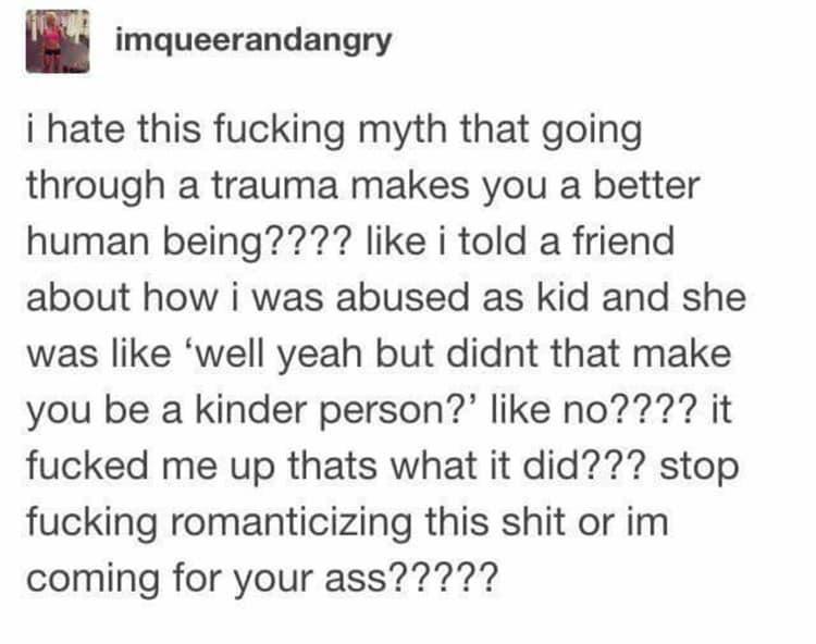 Stop romanticizing trauma. | Scrolller