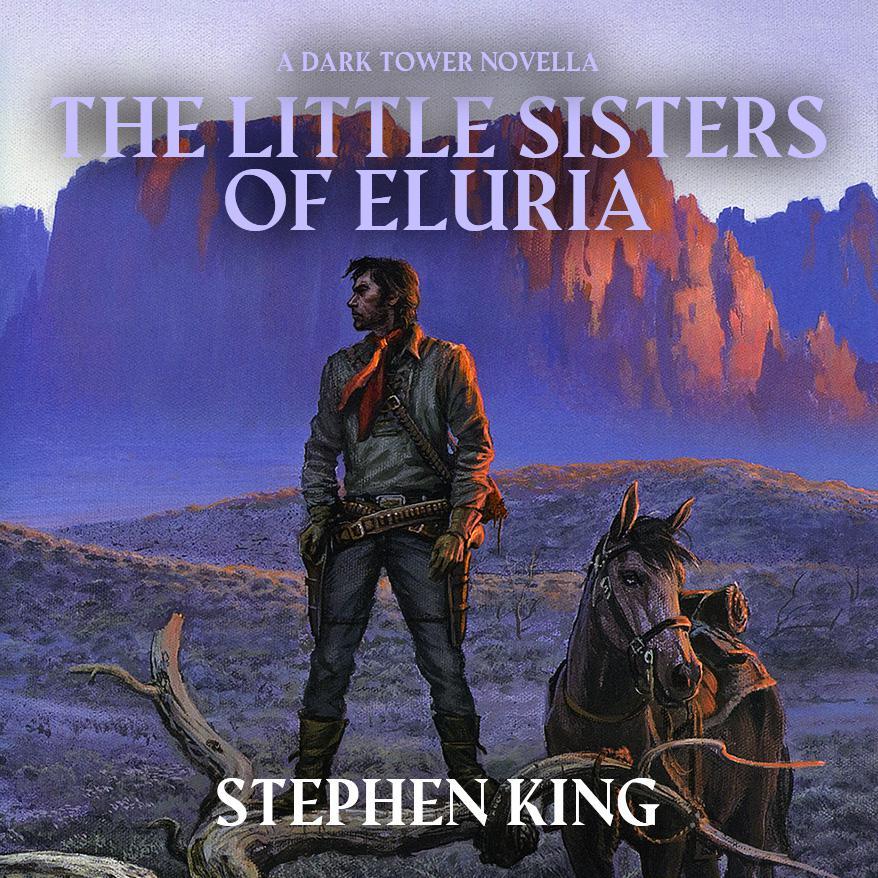 The Little Sisters of Eluria (1998) by Stephen King [To match the rest of my Dark Tower ...