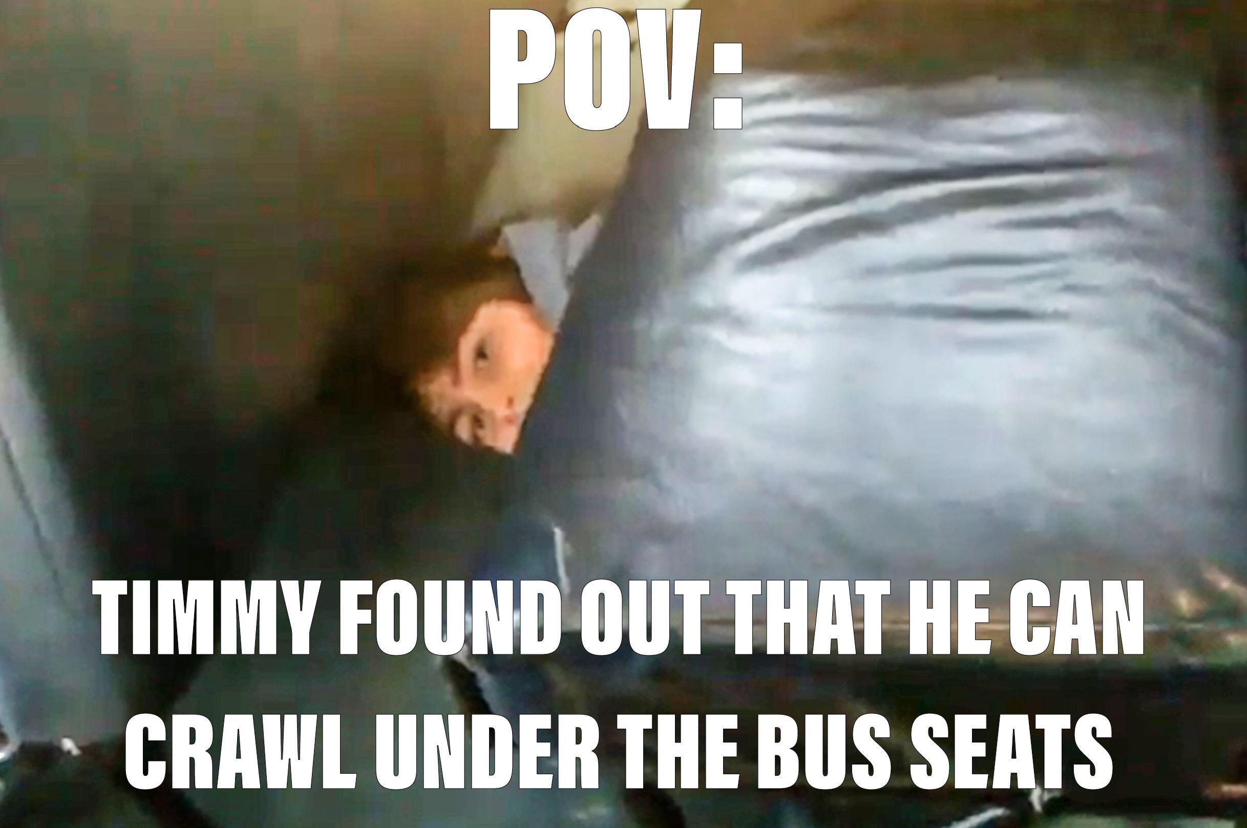 Timmy under da seats | Scrolller