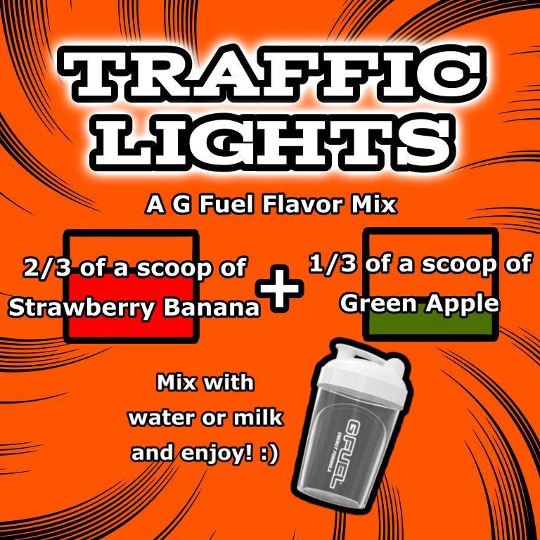 Traffic Lights: A G Fuel flavor mix that I’m concerningly proud of. | Scrolller
