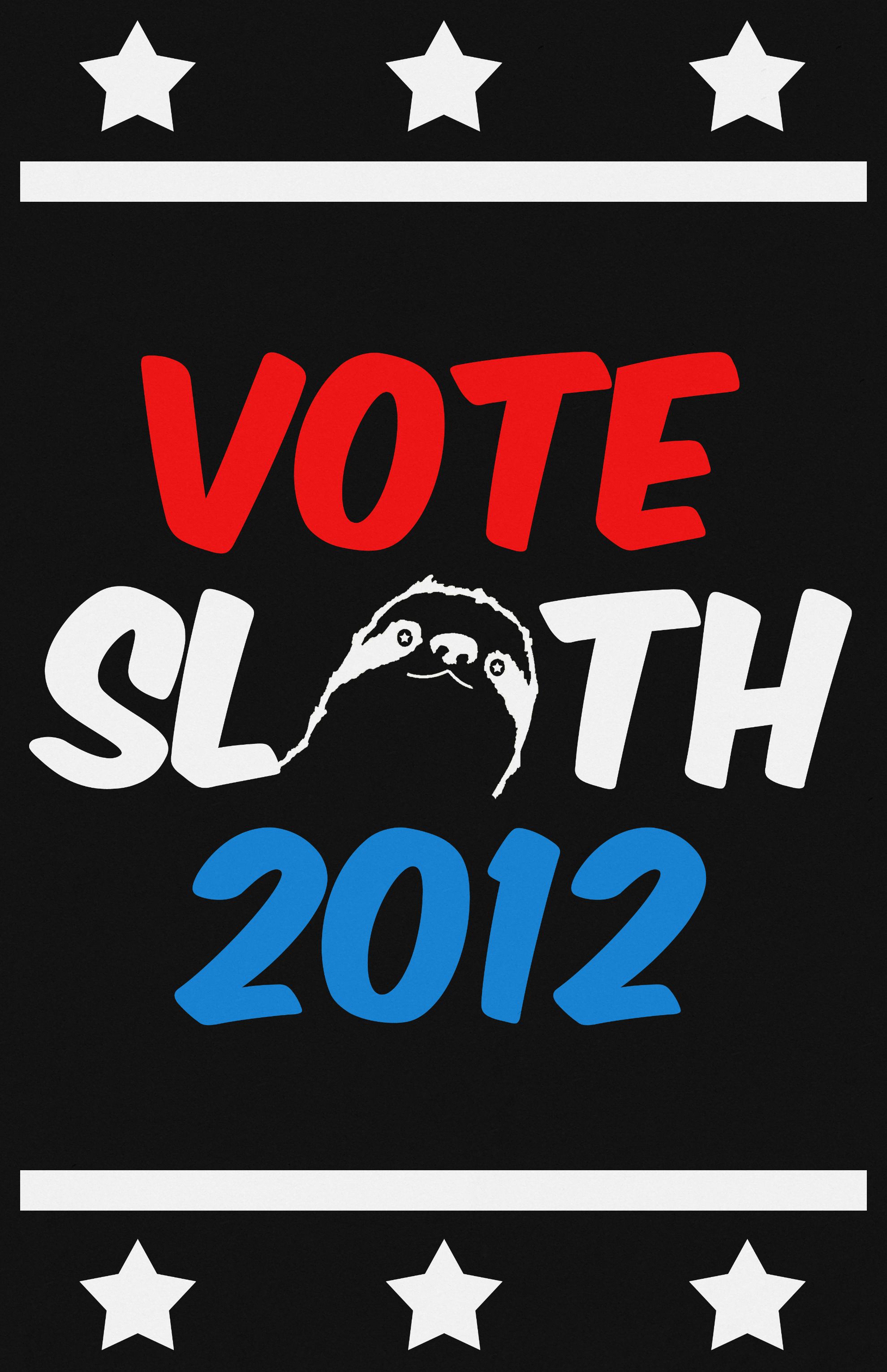 vote sloth in 2012!! | Scrolller