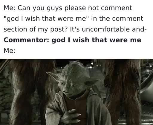 Weekly Questions Thread #58: Is there a common comment, reply, or ... Weekly Questions Thread #58: Is there a common comment, reply, or ...