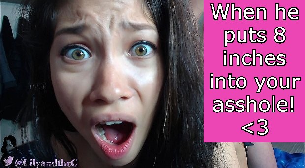 When he puts 8 inches in your ass! | Scrolller