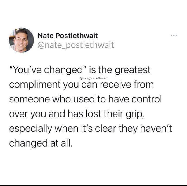 You’ve changed (condescending tone) | Scrolller