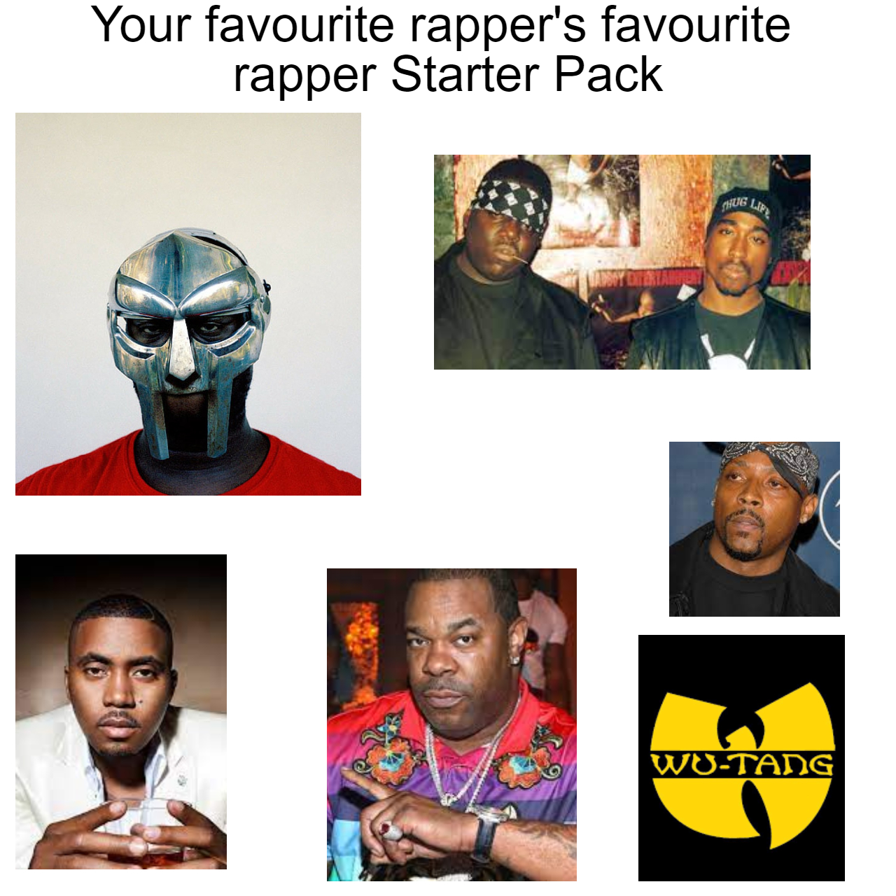 Your favourite rapper's favourite rapper Starter Pack | Scrolller