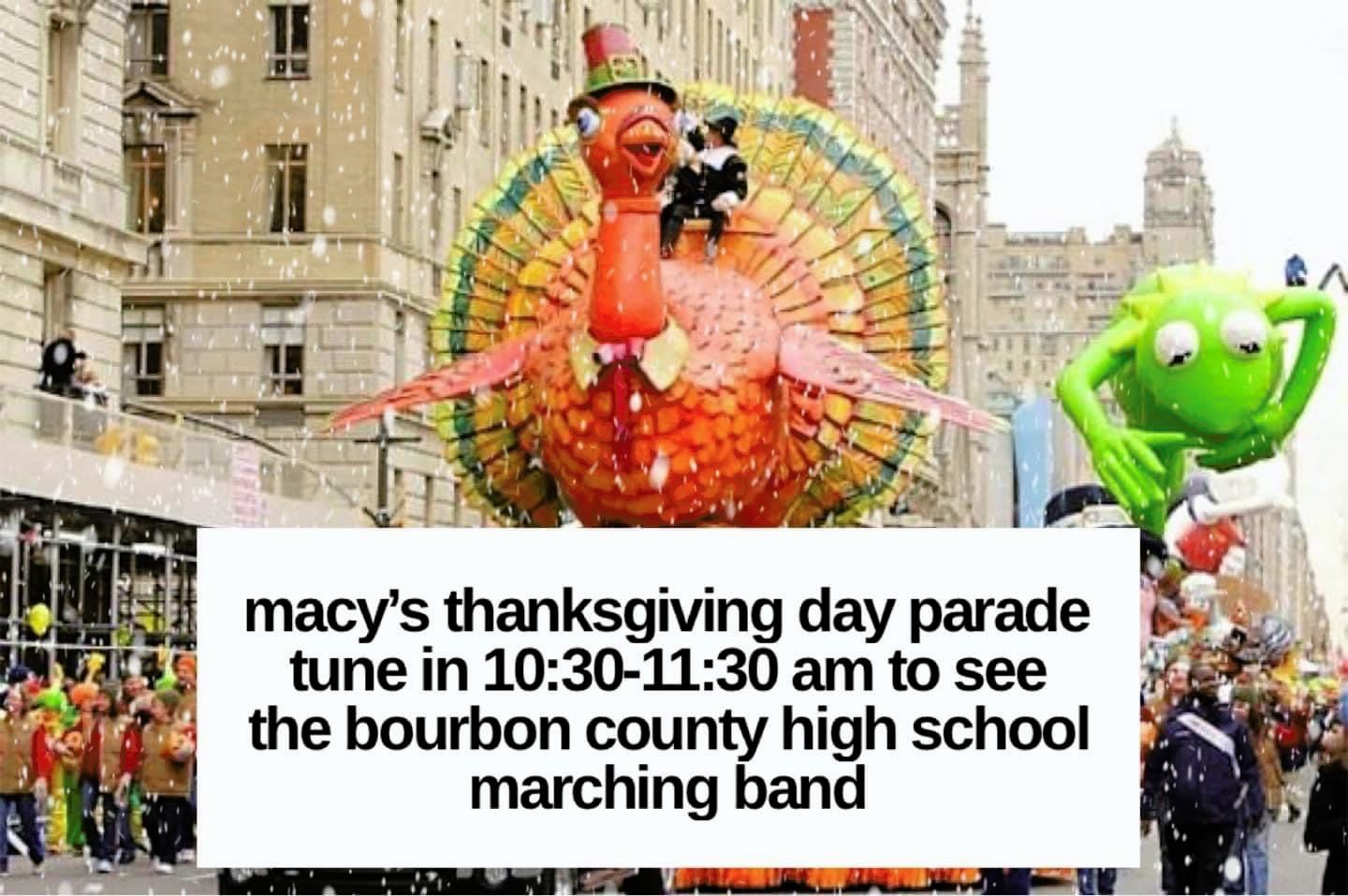 Don’t miss Bourbon County High School Marching Band in the Macy’s Thanksgiving Day Parade ...