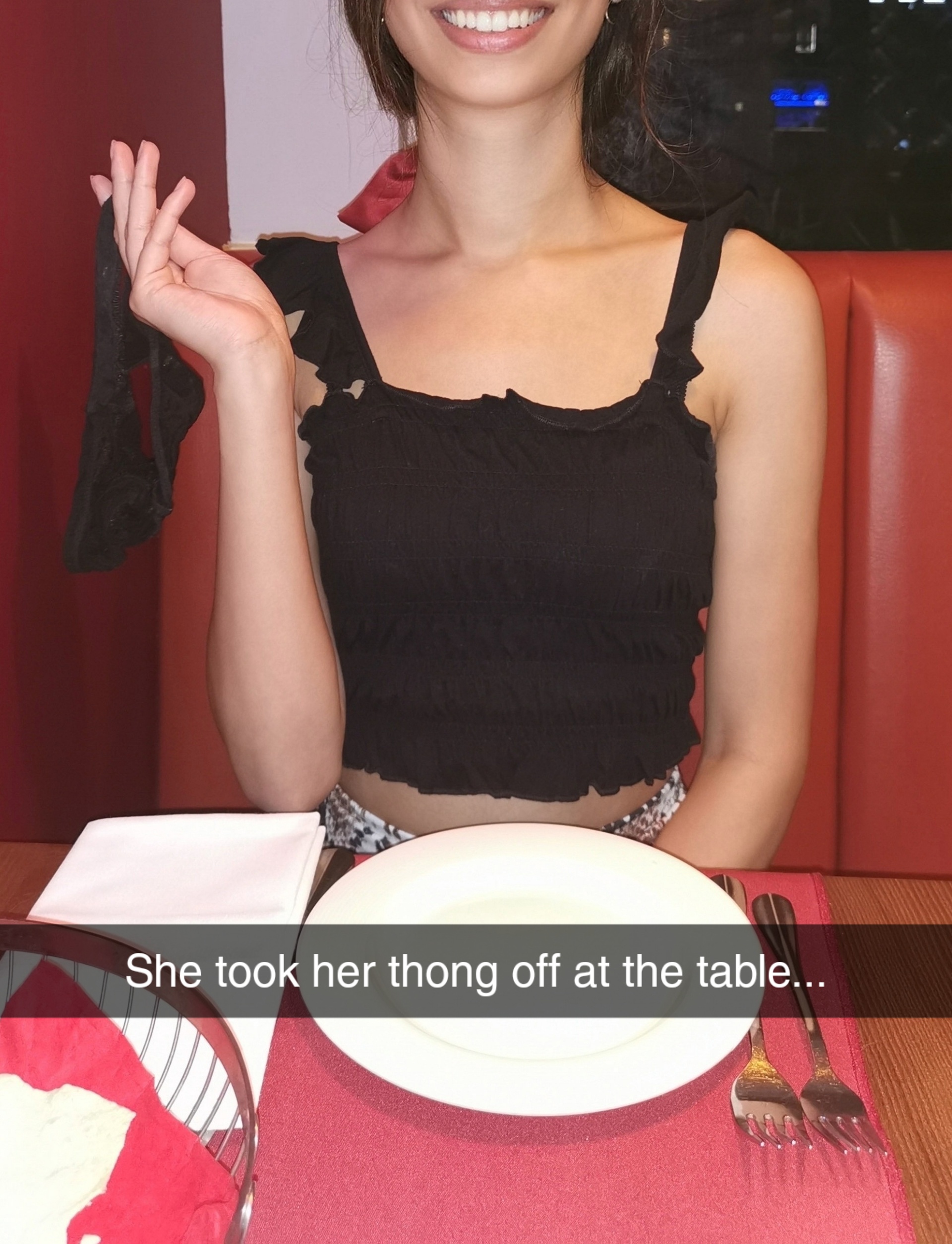 My bull bet me a bottle of pink champagne that I couldn't take my panties off at the table ...