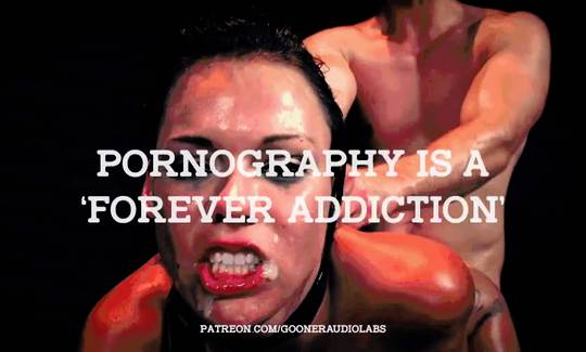 Pornography is a forever addiction. | Scrolller
