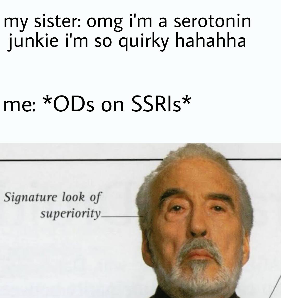 the true serotonin junkie, cool kids have serotonin syndrome | Scrolller
