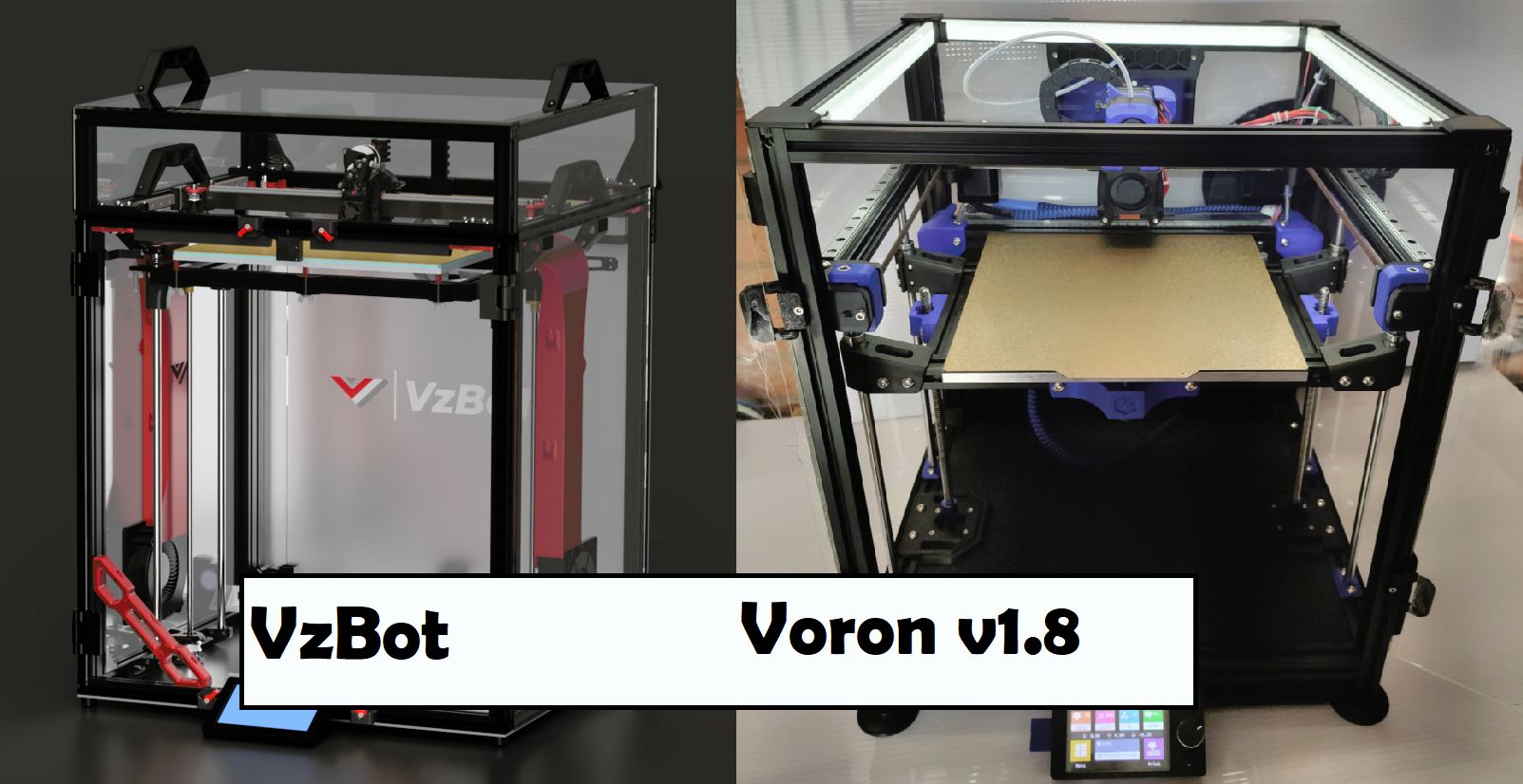 VzBot or Voron 1.8? or are there better options? (I'm a student wanting to build a new 3D ...