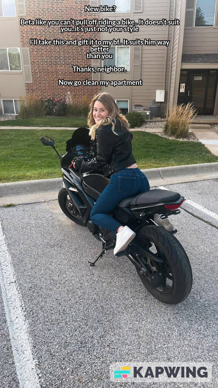 You bought a brand new bike but the hot bratty young domme from your apartment complex just ...