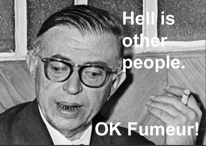 A timely Sartre meme. | Scrolller
