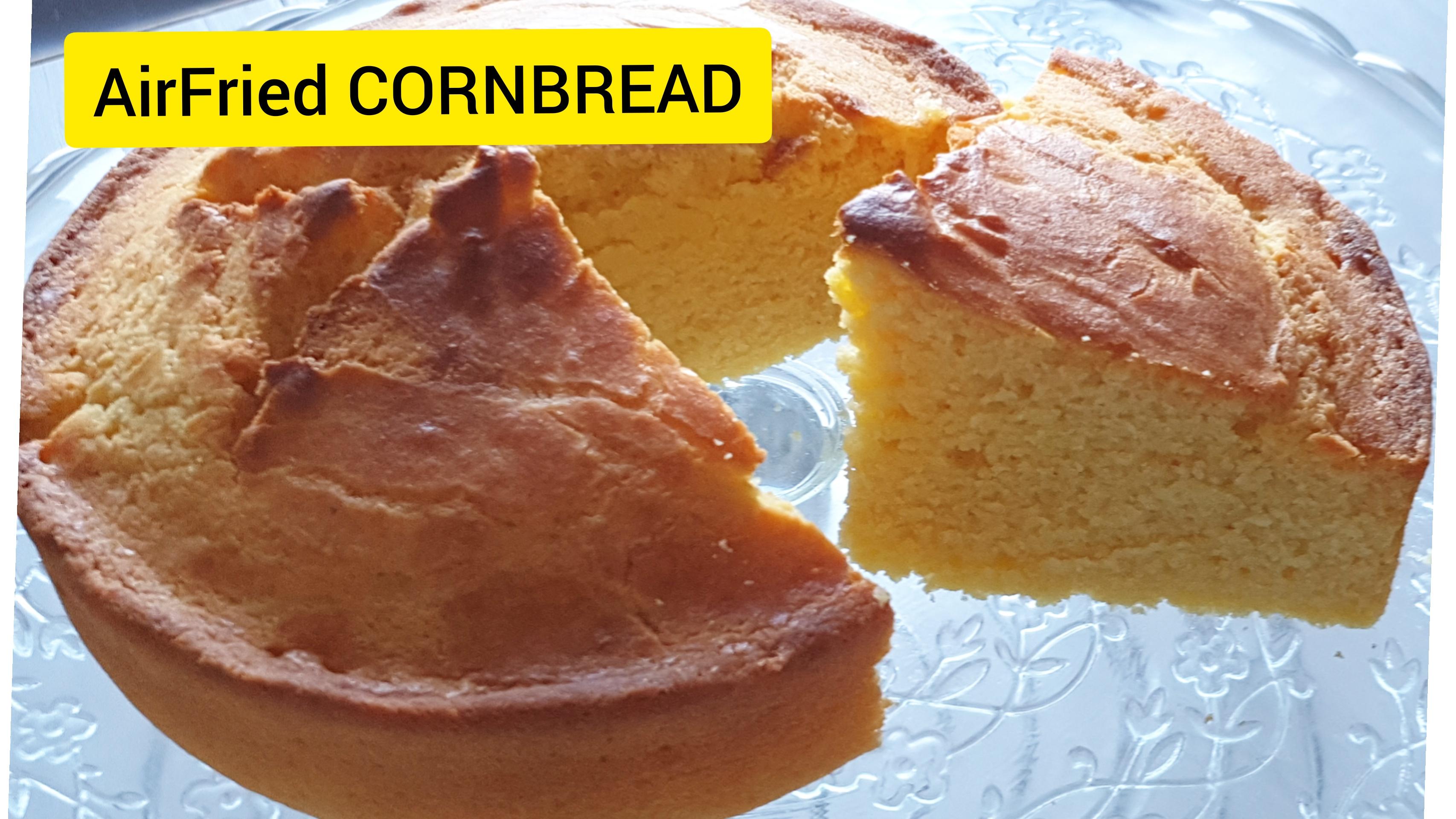 Air fried Cornbread from Scratch. With tips and tricks for best Result | Scrolller
