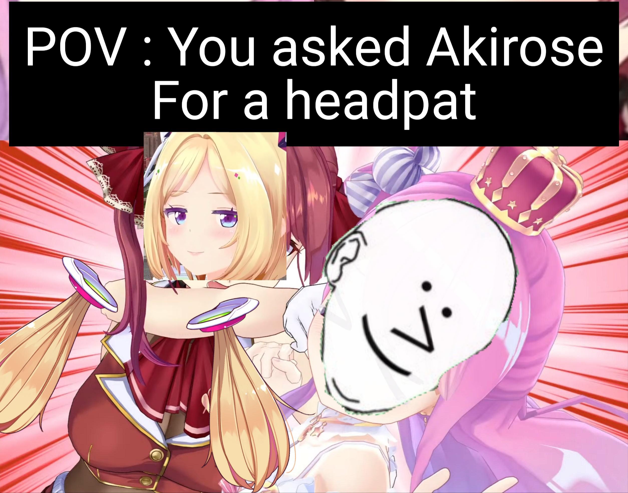 Akirose mistook an "Headpat" for a "Slap" | Scrolller