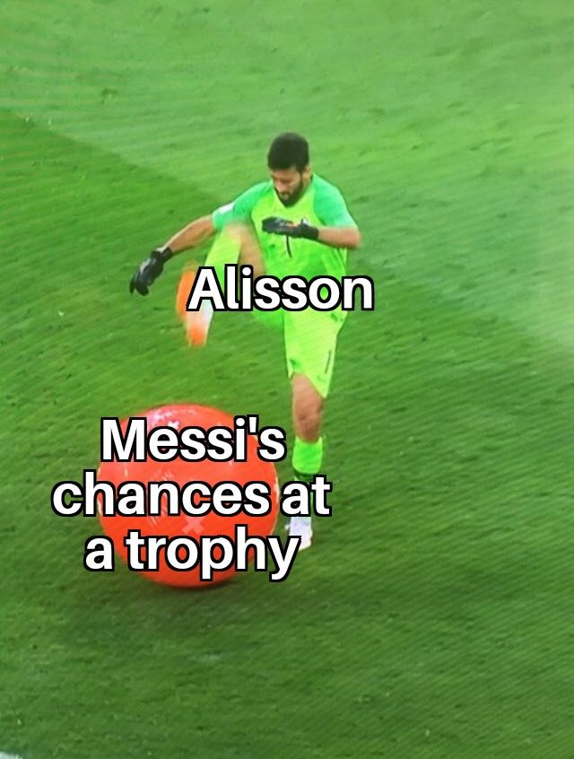 Alisson tortures Messi. | Scrolller