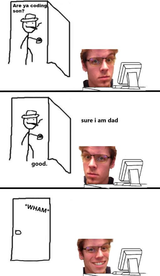 Are ya coding son? | Scrolller