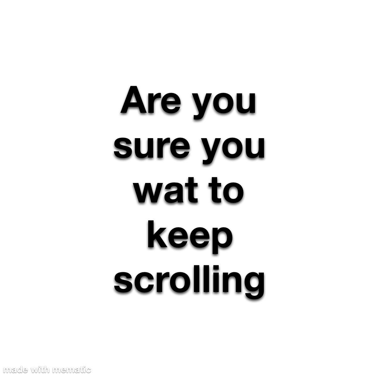 Are you really sure | Scrolller
