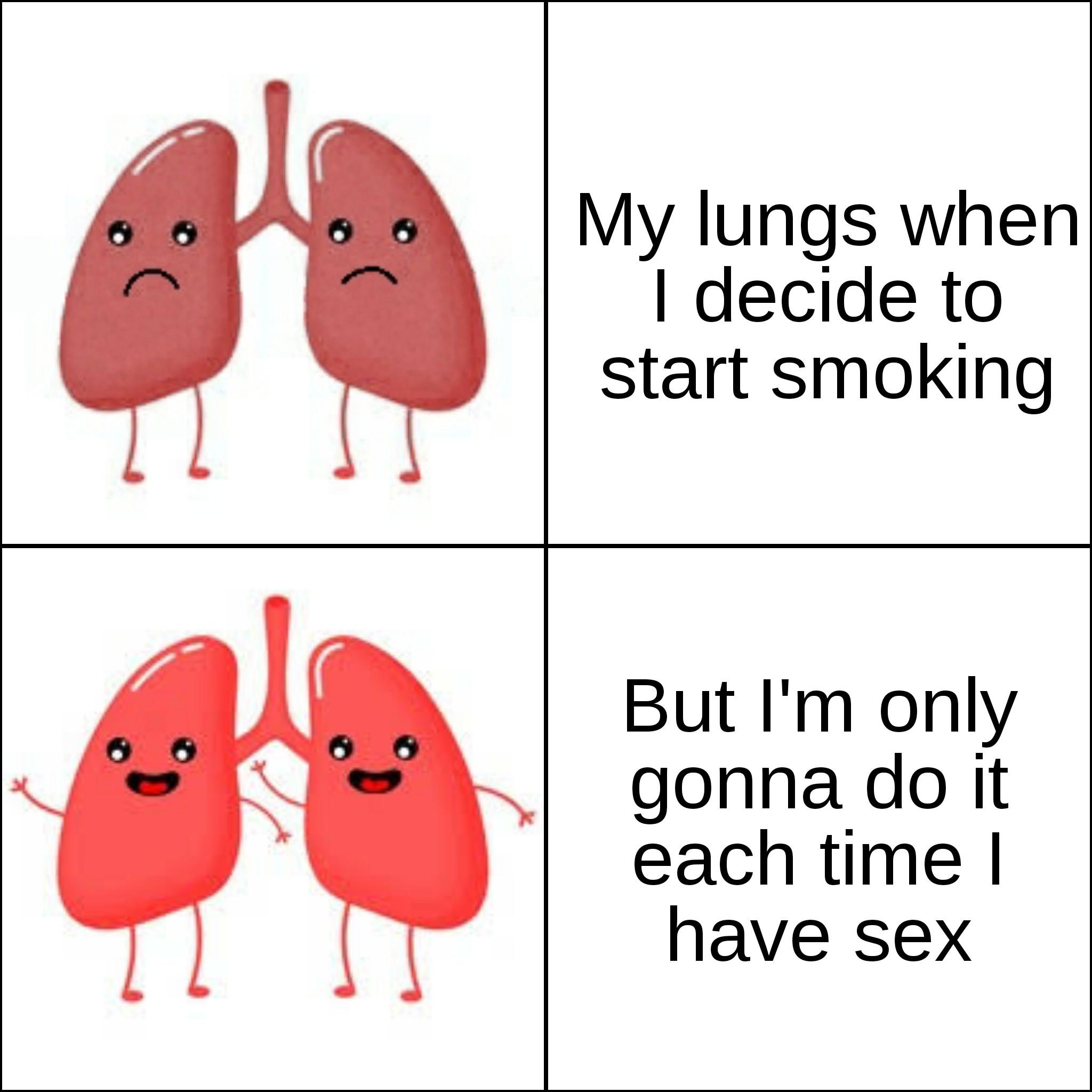 Atleast my lungs are happy | Scrolller