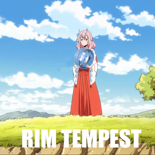 BEHOLD! Rim Tempest! [INSERT APPLAUSE HERE] | Scrolller