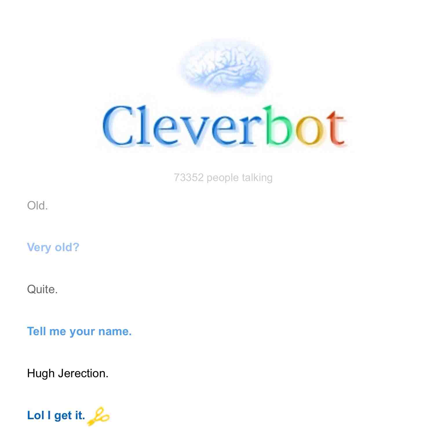 Cleverbot has evolved even further. | Scrolller