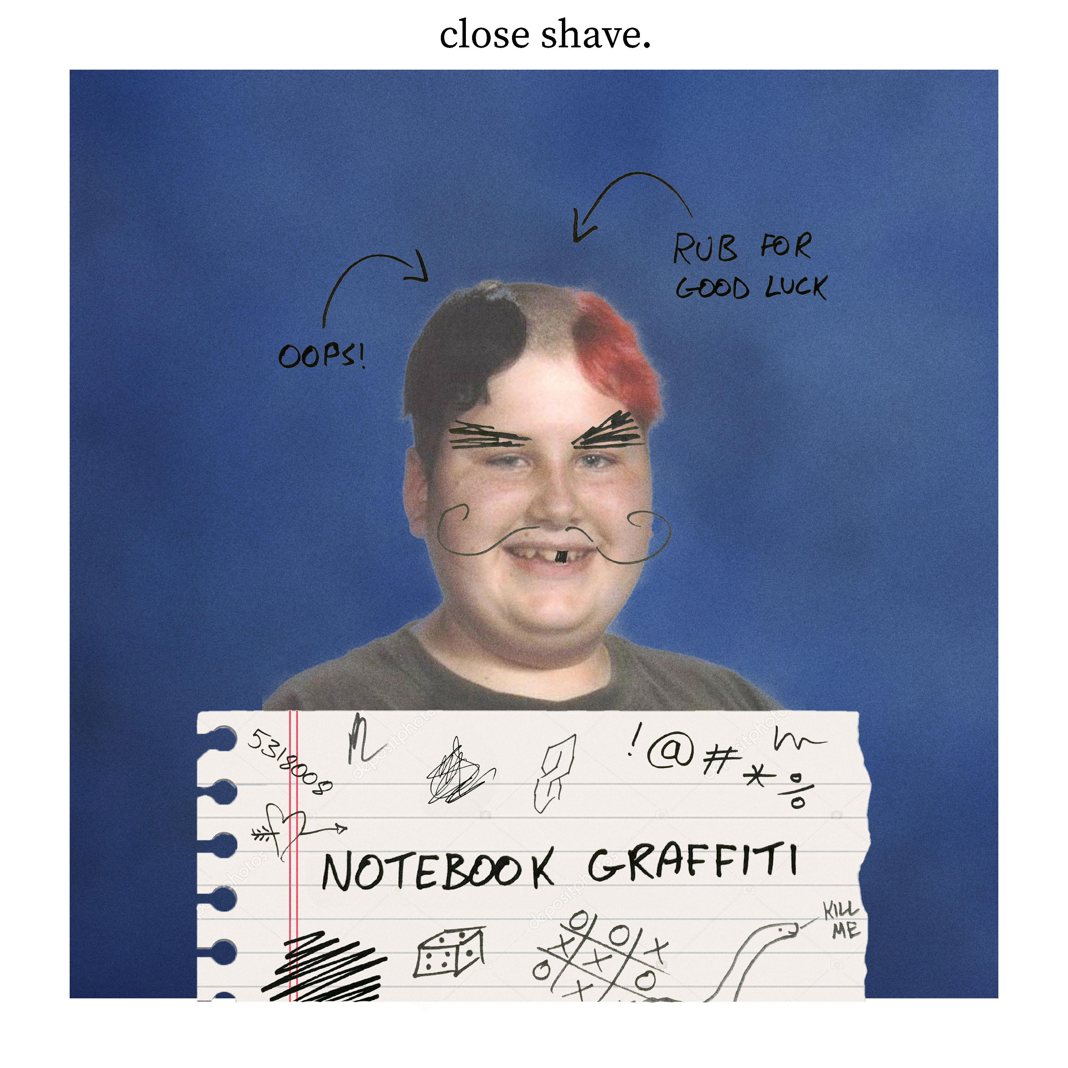 Close Shave - Notebook Graffiti | Scrolller