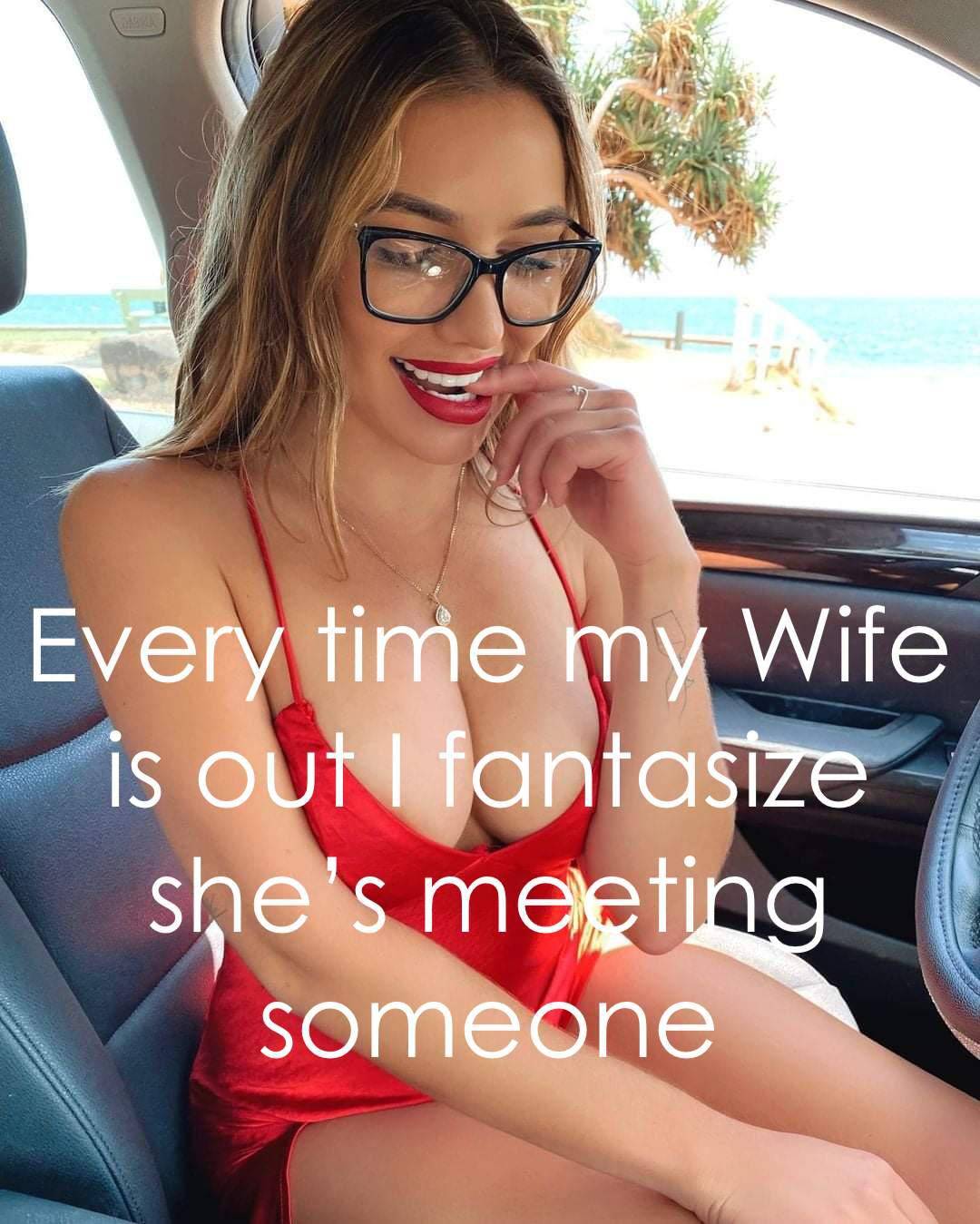 Ever fantasize your Wife is meeting up with someone? | Scrolller