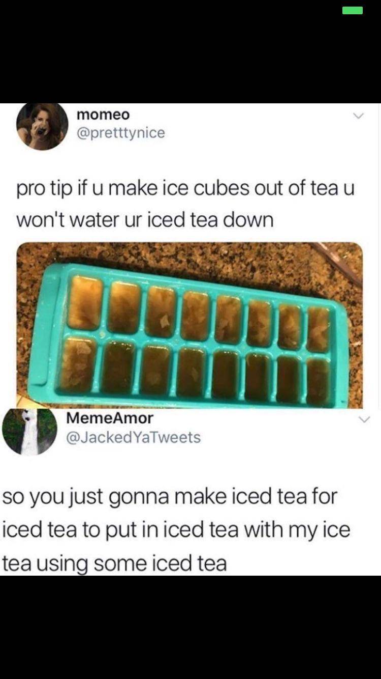 FOR WHEN YOU WANT YOUR ICED TEA AS PURE AS POSSIBLE | Scrolller