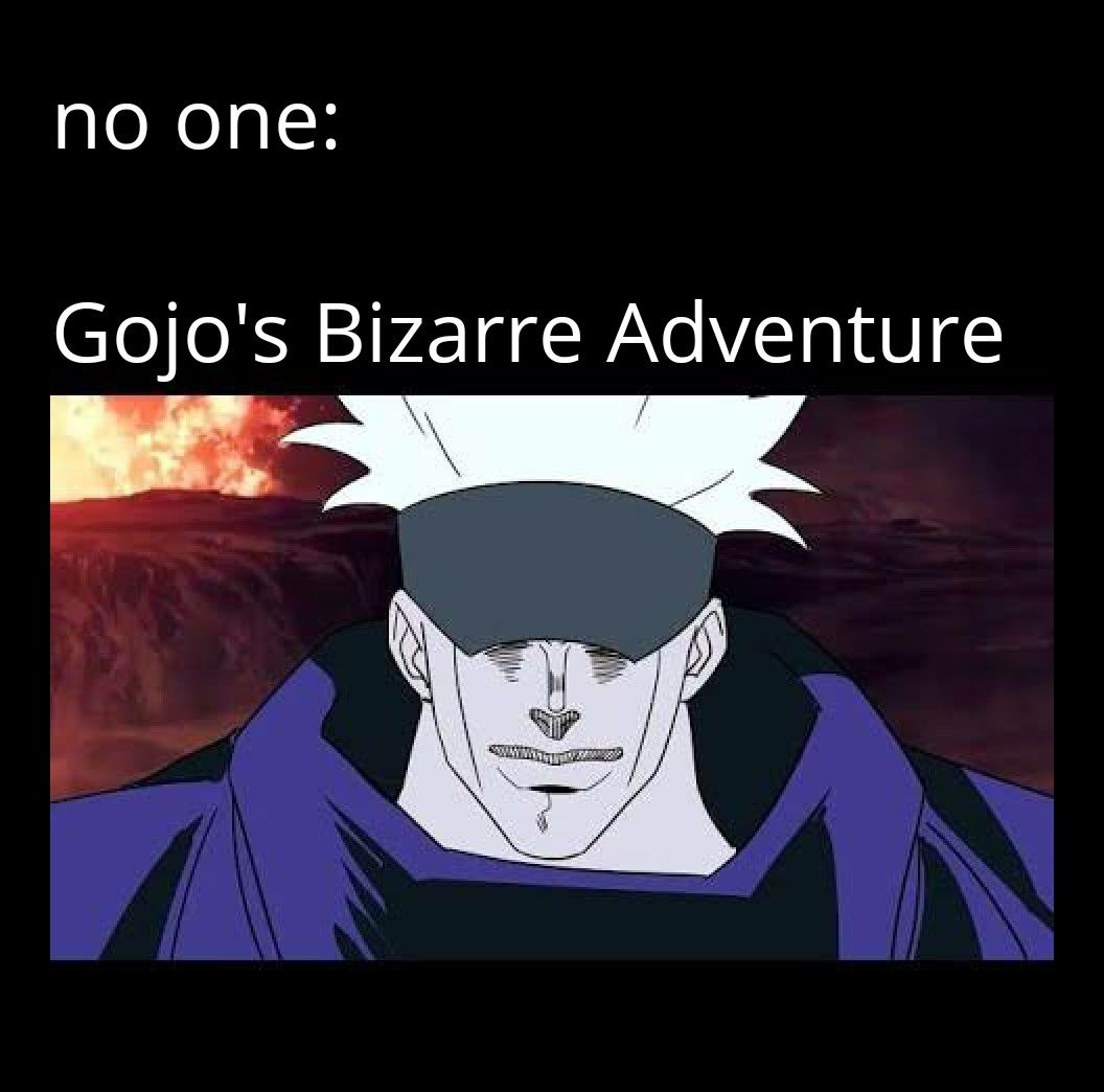 Gojo's bizarre adventure | Scrolller