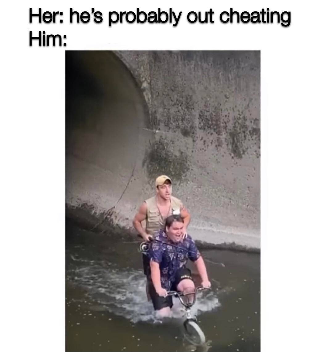 He’s probably out cheating | Scrolller