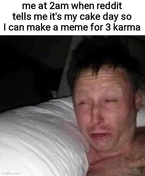 help i am tired | Scrolller