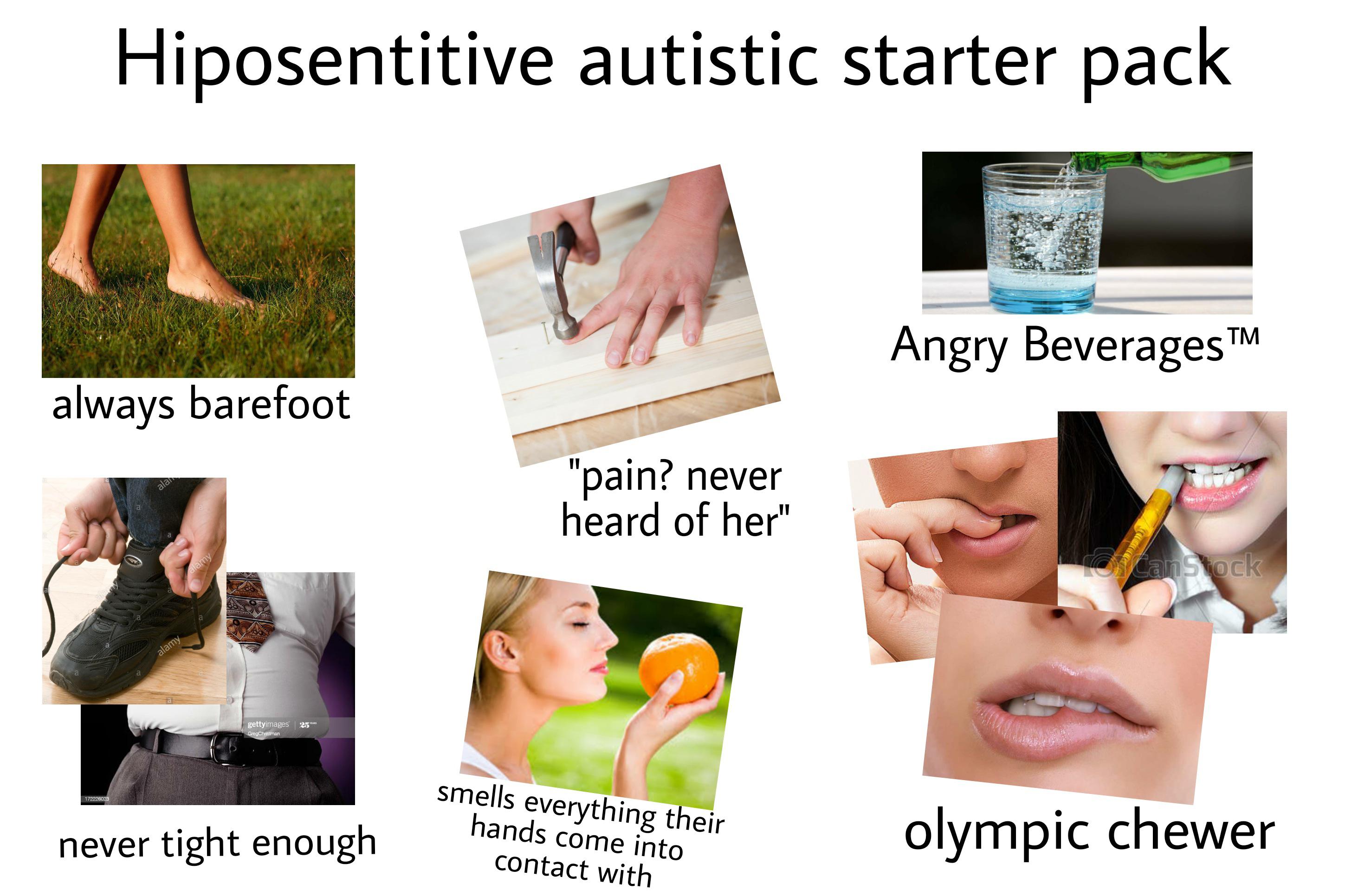 Hiposensitive autistic starter pack | Scrolller