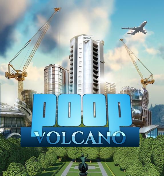 I heard you guys like poop volcanos | Scrolller