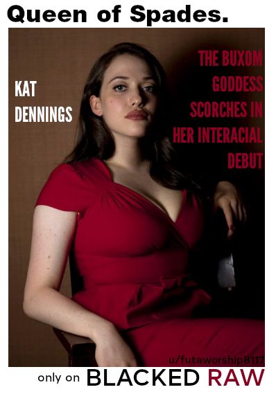 I want mommy Kat Dennings to peg me while she makes me watch videos of he being ravaged by her ...
