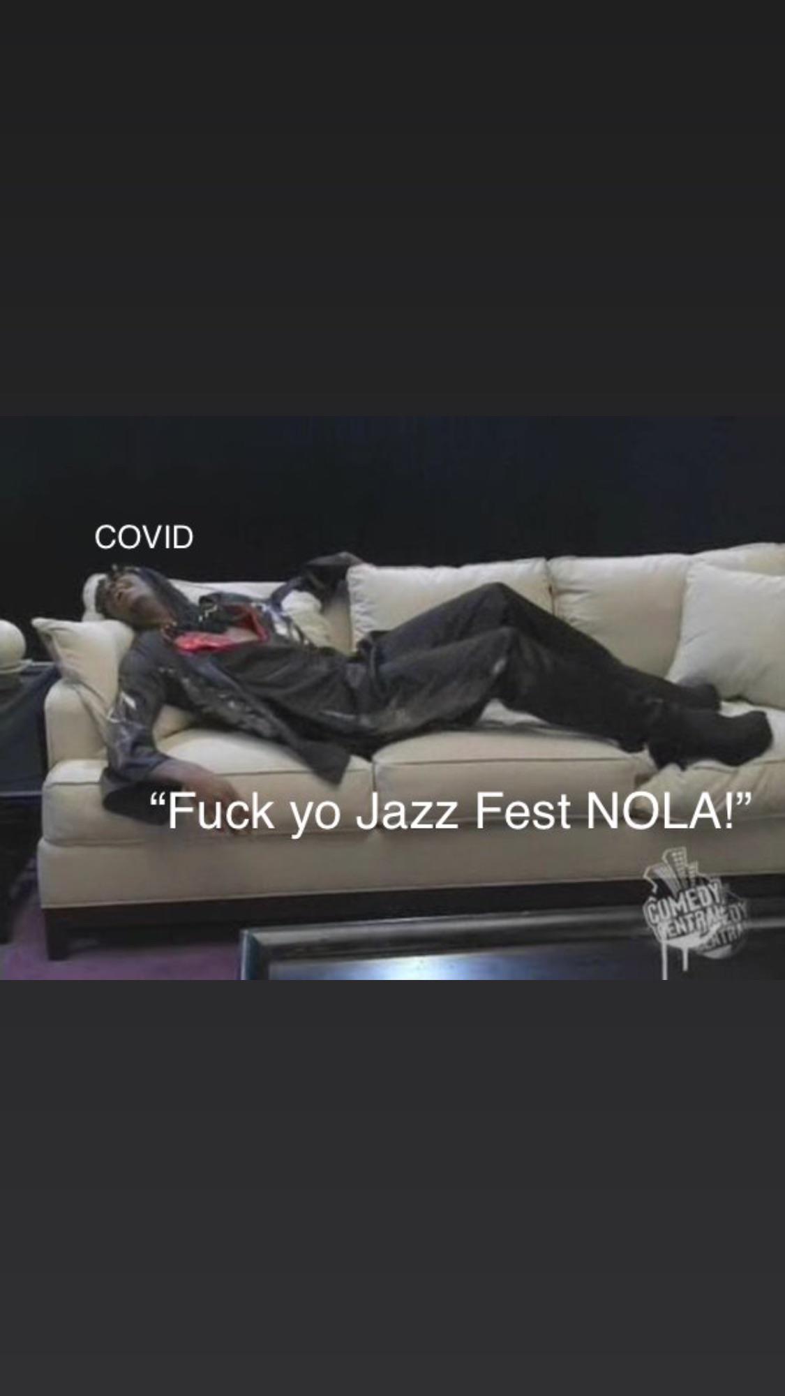Jazz Fest Cancelled (meme) | Scrolller