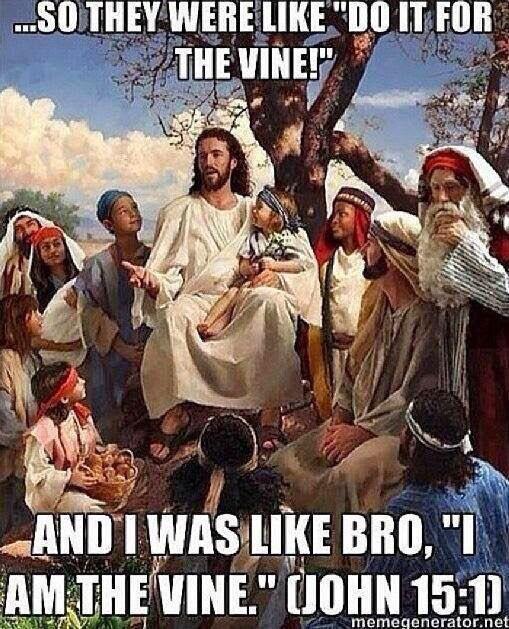 Jesus does it for the vine | Scrolller