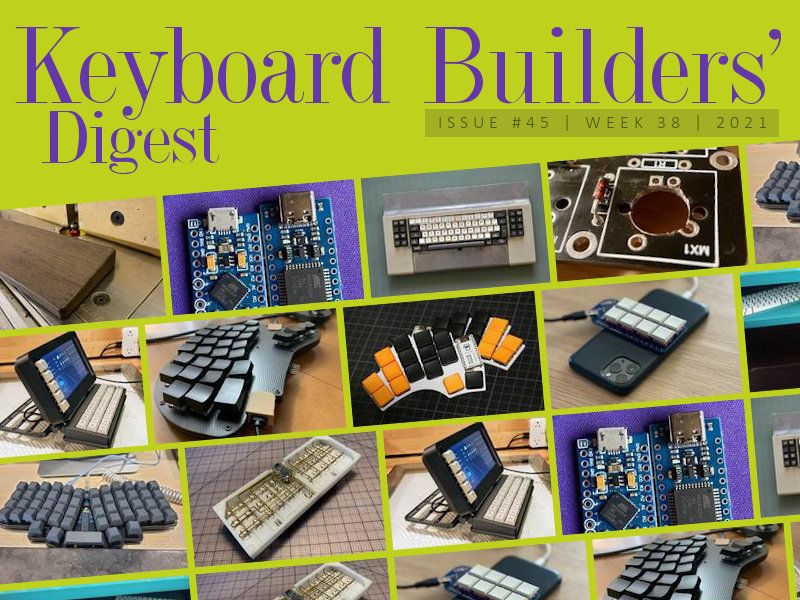 Keyboard Builders' Digest // Issue 45 | Scrolller