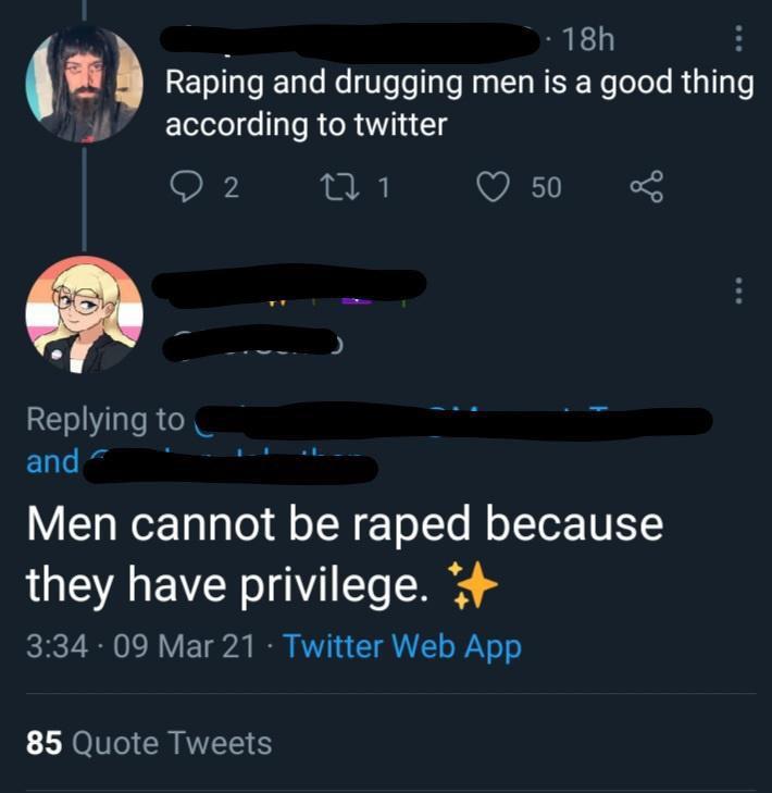 “Men can’t be raped because they have privilege” | Scrolller