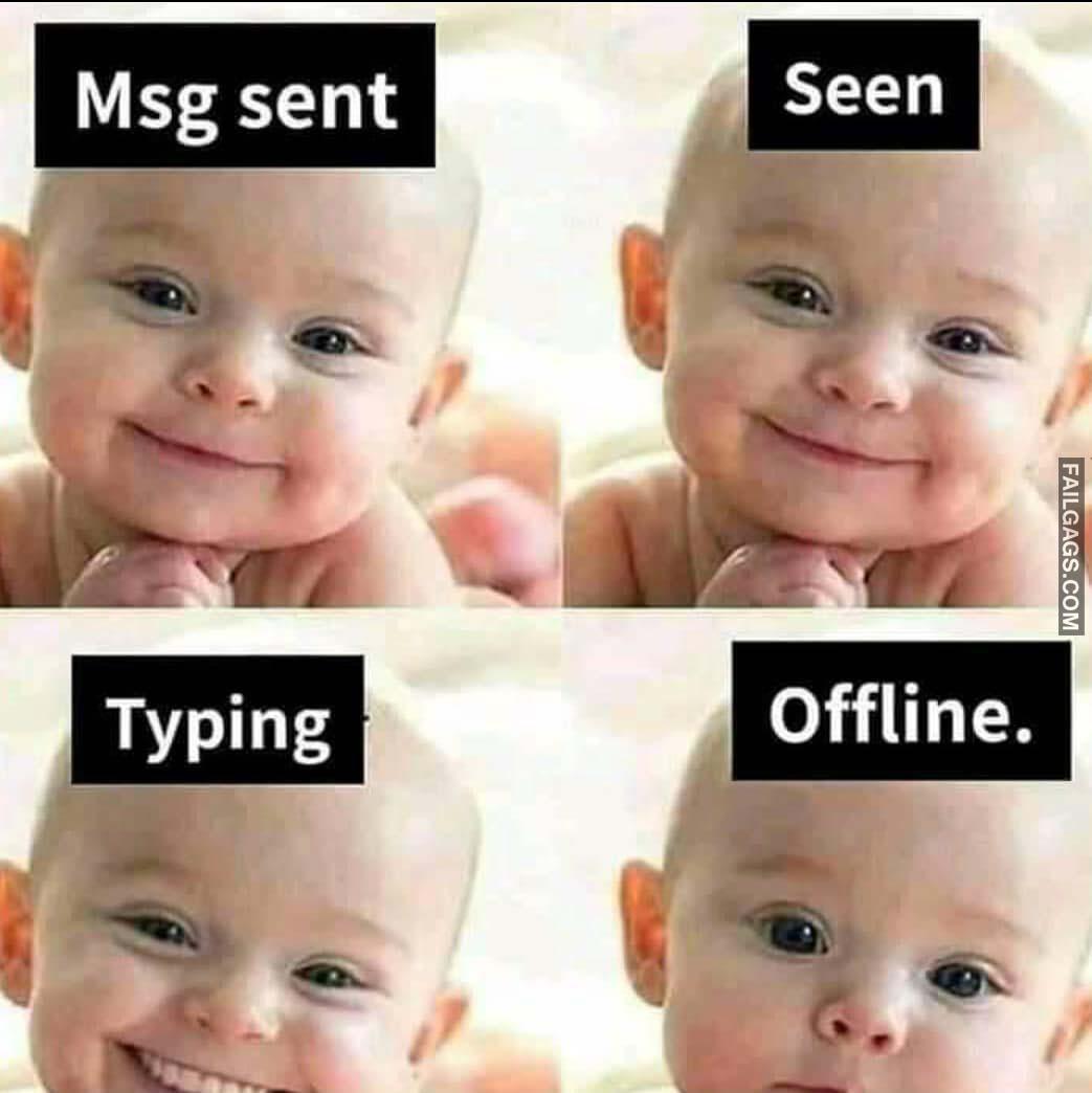 Msg sent Seen Typing Offline funny memes | Scrolller