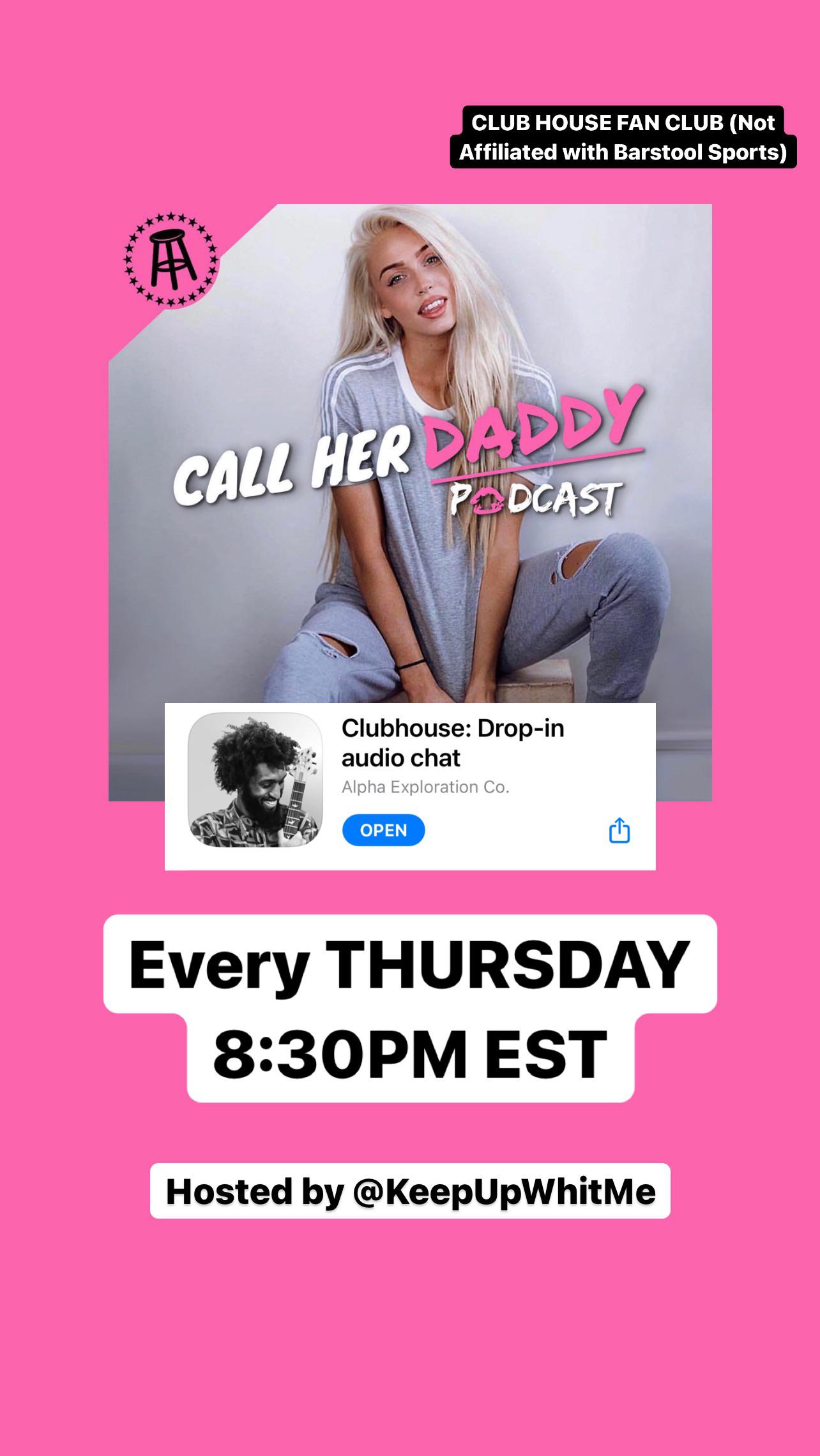 New Call Her Daddy Fan Club On Clubhouse Im Starting First Chat Is Tonight Scrolller