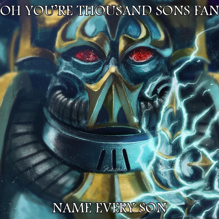 One thousand Thousand sons in the Warp, take one down, dust it around | Scrolller