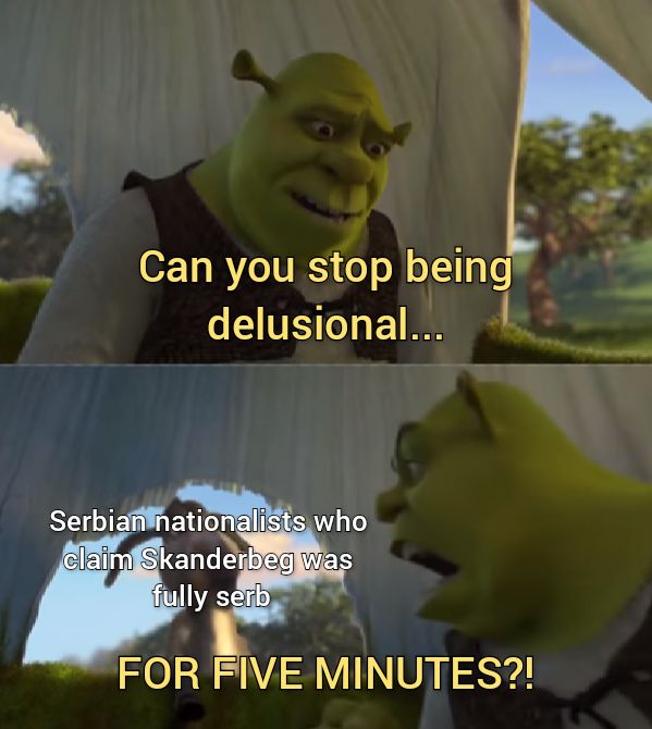 Repeat after me kids, Skanderbeg was albanian. | Scrolller