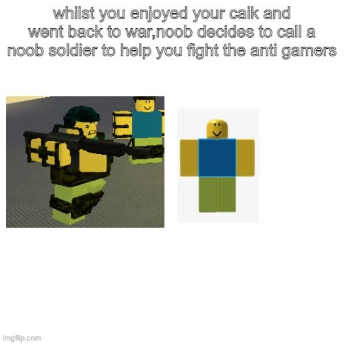 roblox noob sends a soldier from the noob army in order to help you | Scrolller