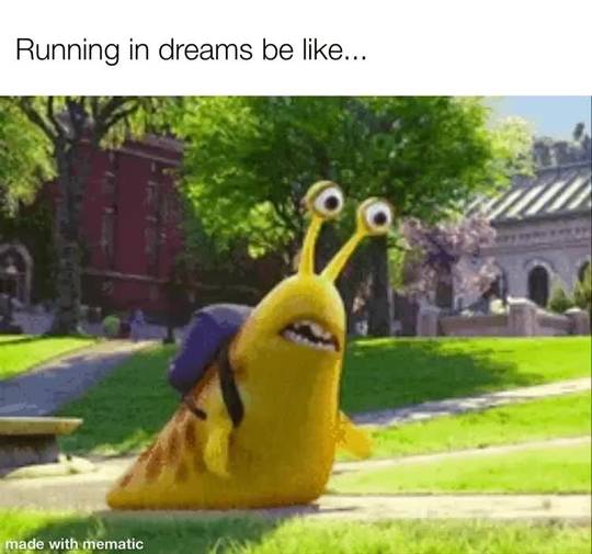 Running in dreams feels so weird | Scrolller