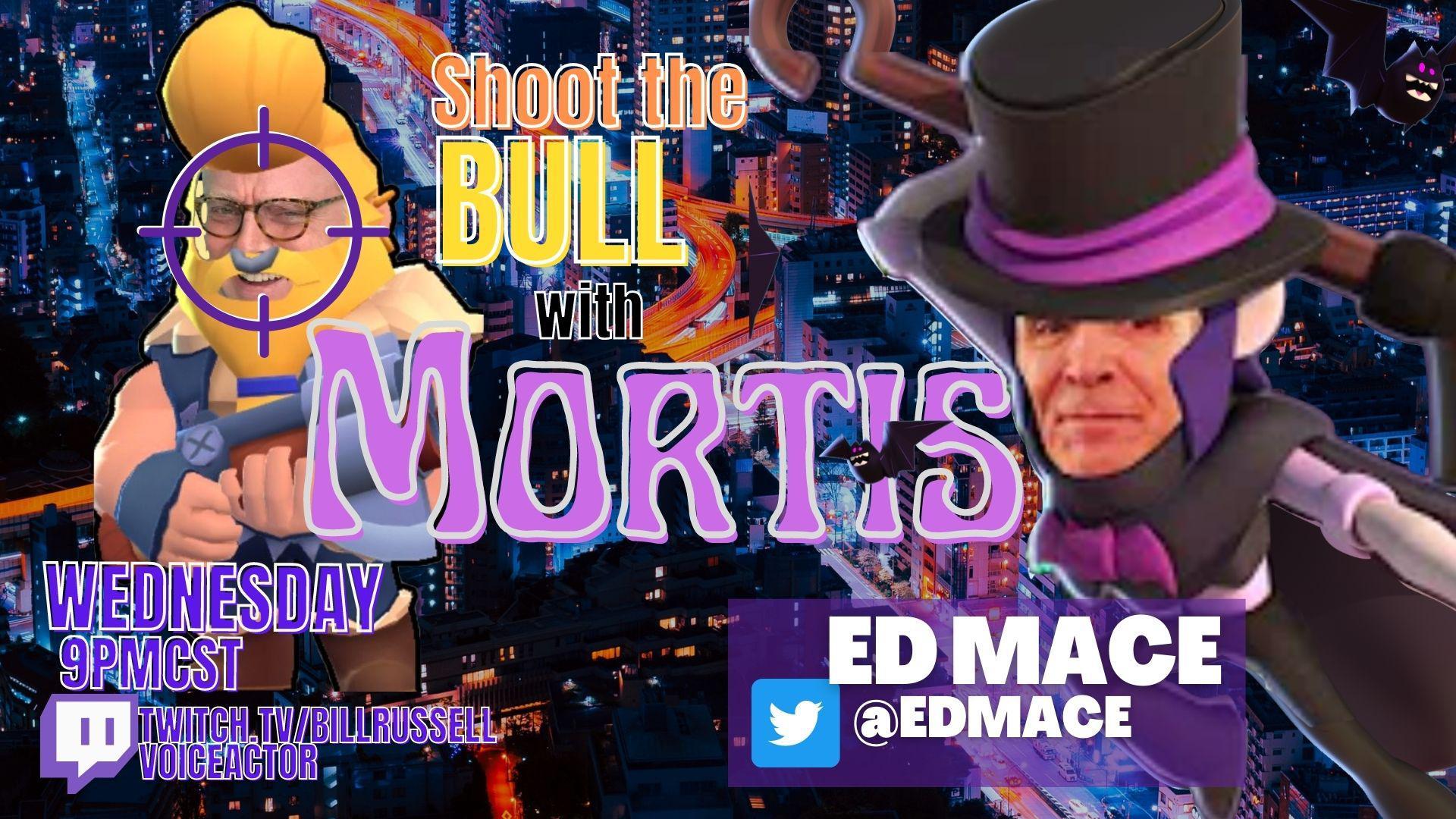 Shoot the Bull with Mortis WEDNESDAY NIGHT! | Scrolller