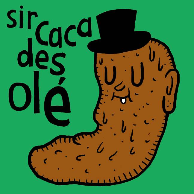 Sir Caca. | Scrolller