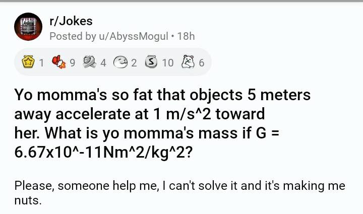 SLPT: Post your homework questions as a joke in r/Jokes and hope someone helps you in the ...