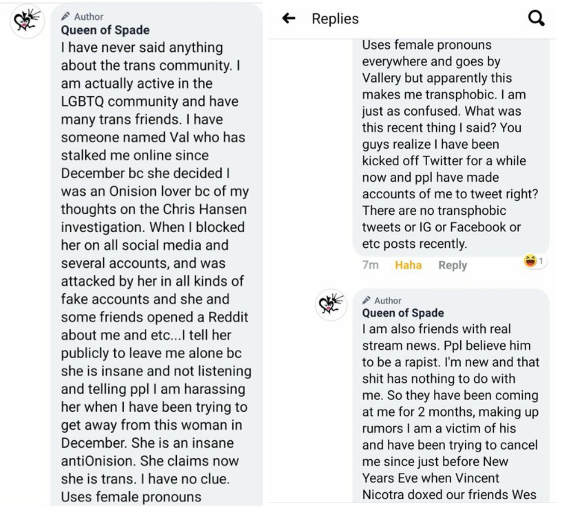 Squid is trans. I am not. You kept misgendering Squid. Squid and I are not the same person. Also ...