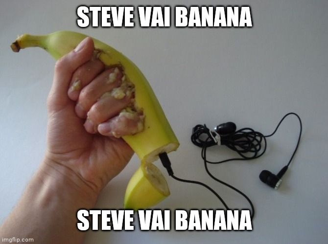 Steve Vai banana | Scrolller