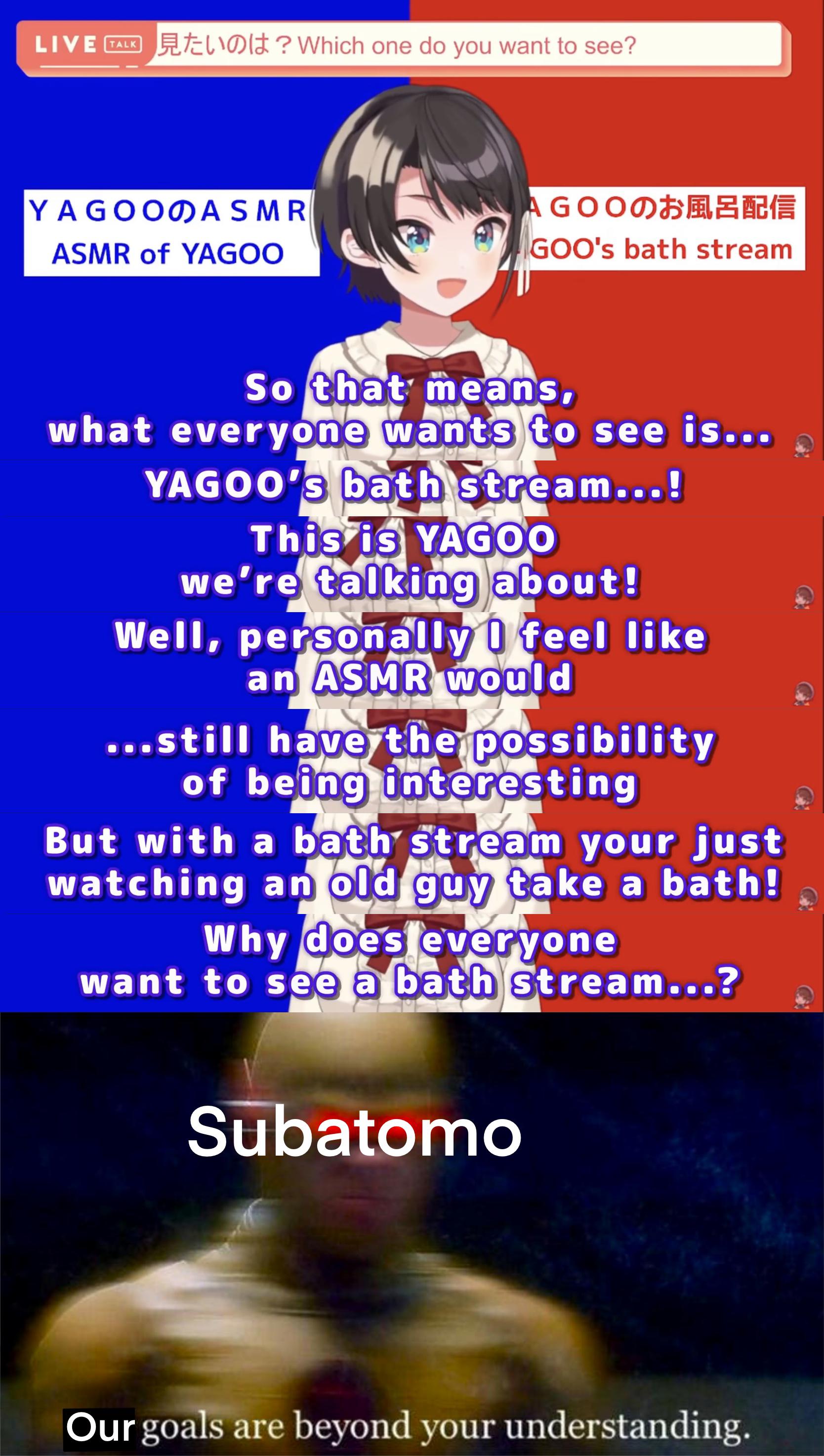 Subatomo would rather see a Yagoo bath stream than ASMR | Scrolller