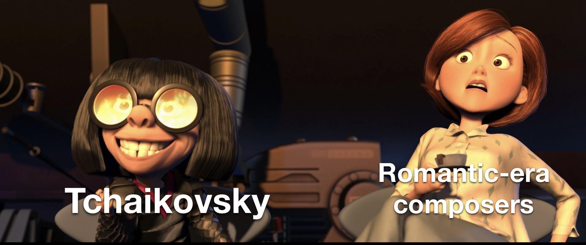 Tchaikovsky, no. Tchaikovsky yes. Tchaikovsky always yes. | Scrolller